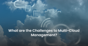 What are the Challenges to Multi-Cloud Management? | nOps