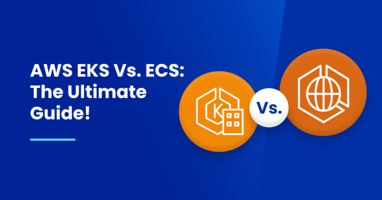 AWS EKS Vs. ECS: The Ultimate Guide | nOps