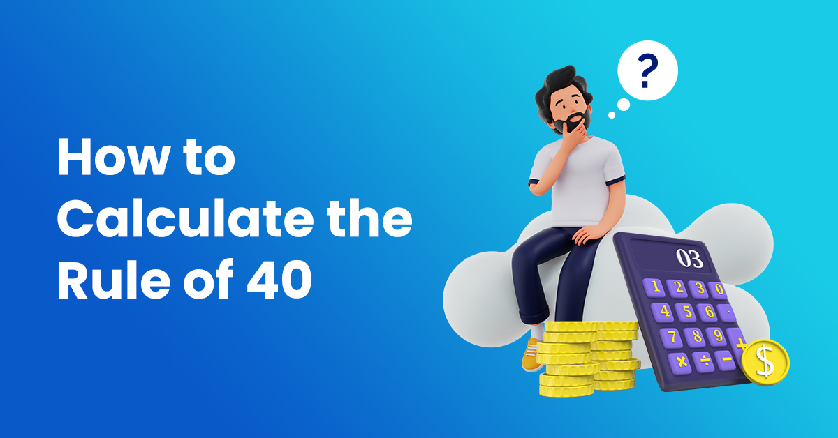 Understanding The Rule of 40 for SaaS: Basics, Calculation, and Advantages | nOps