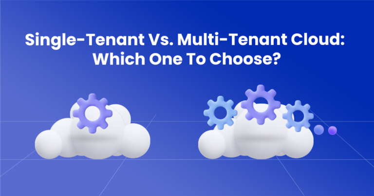 Single-Tenant Vs. Multi-Tenant Cloud: Which One To Choose? | nOps