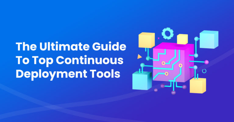 10+ Best Continuous Deployment Tools for 2025 | nOps