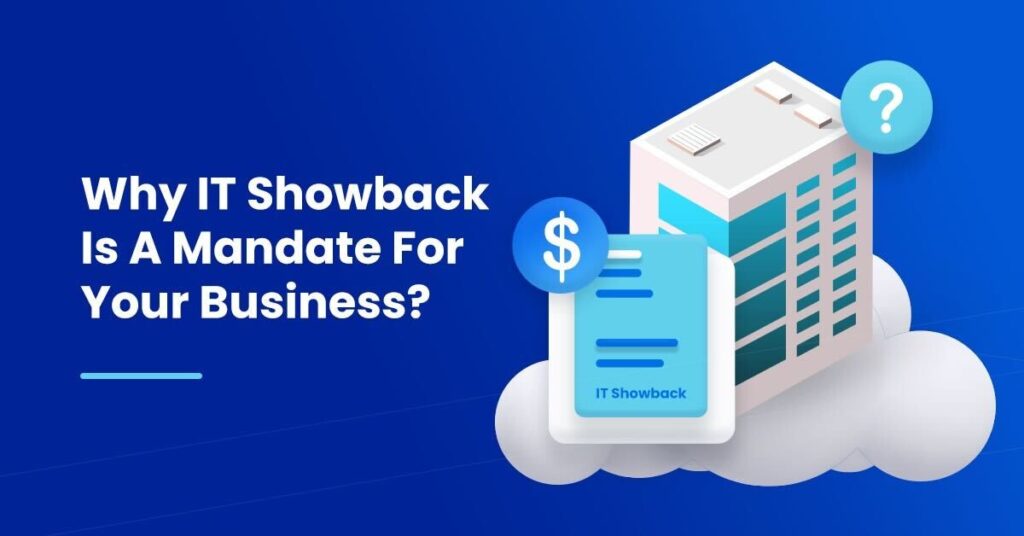 Getting The Most Out Of Your IT Showback Reporting!