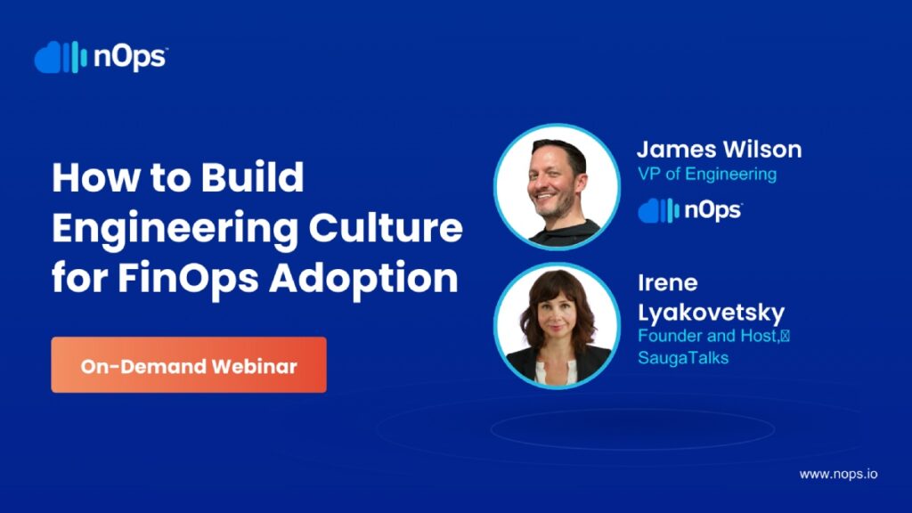 How to Build Engineering Culture for FinOps Adoption | nOps