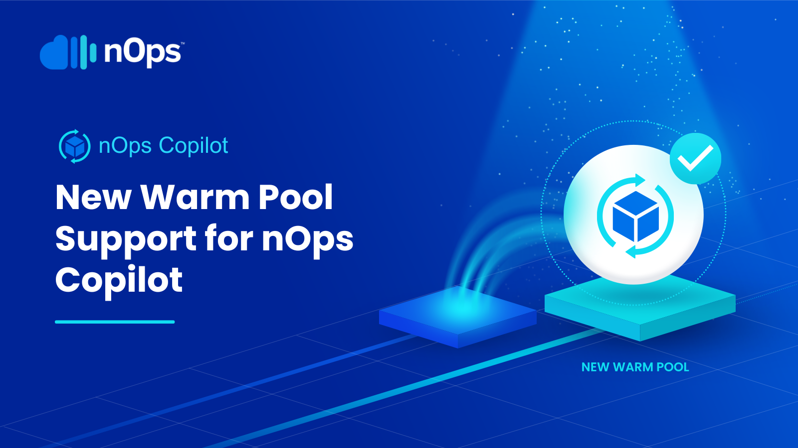 New Warm Pool support for nOps Copilot | nOps