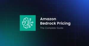 Amazon Bedrock Pricing: The Complete Guide