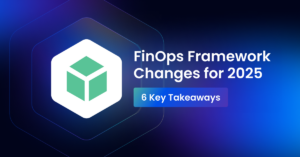 New FinOps Framework Changes for 2025: 6 Key Takeaways | nOps