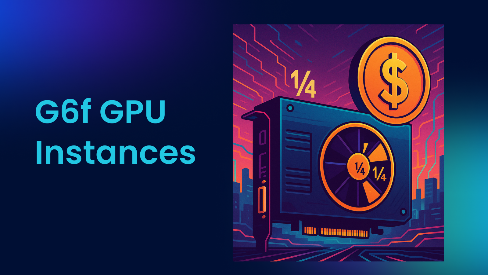 AWS Introduces G6f GPU Instances with Flexible GPU Partitioning | nOps