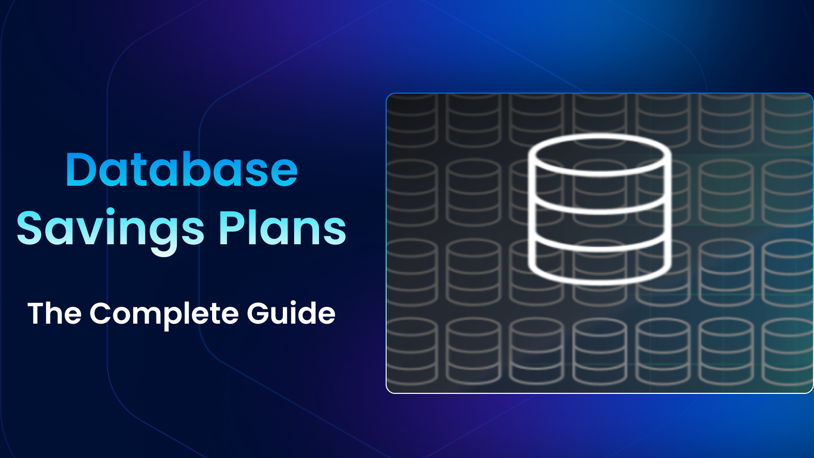 AWS Database Savings Plans: A Comprehensive Guide